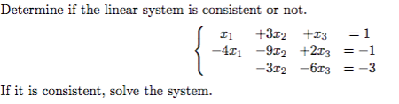Solved Determine if the linear system is consistent or not. | Chegg.com