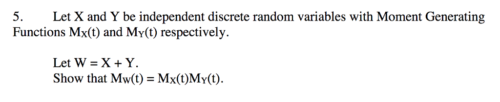 Solved 5 Let X and Y be independent discrete random | Chegg.com