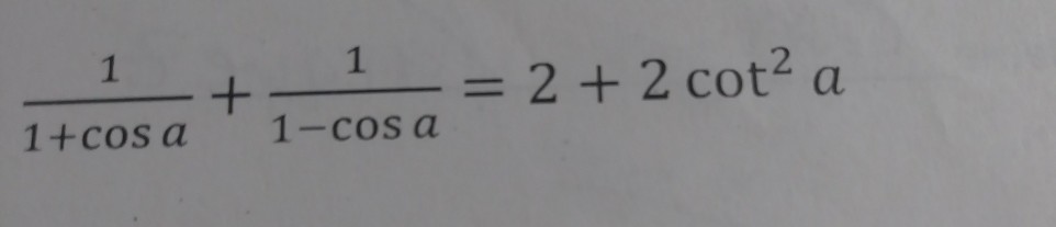 Solved 1+cos a 1-cos a | Chegg.com