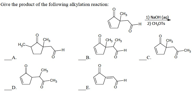 Solved Give the product of the following alkylation | Chegg.com