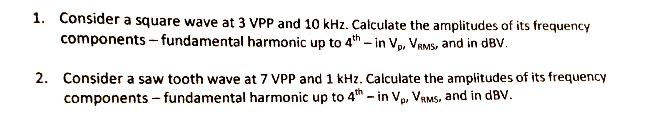 Solved 1. Consider a square wave at 3 VPP and 10 kHz. | Chegg.com