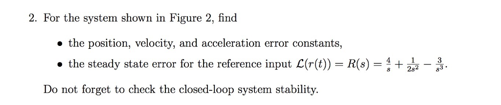 Solved 2. For the system shown in Figure 2, find » the | Chegg.com