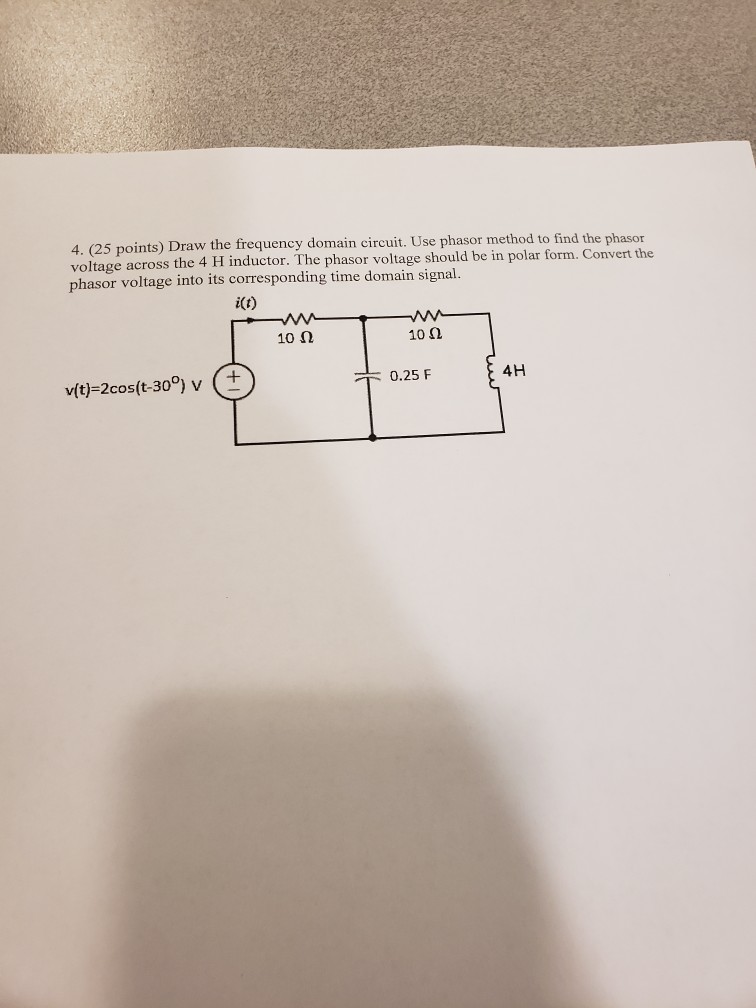 Solved 4. (25 points) Draw the frequency domain circuit. Use | Chegg.com