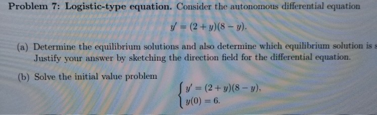 Solved Problem 7: Logistic-type equation. Consider the | Chegg.com