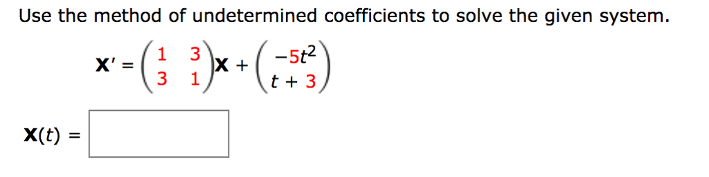 Solved Use the method of undetermined coefficients to solve | Chegg.com