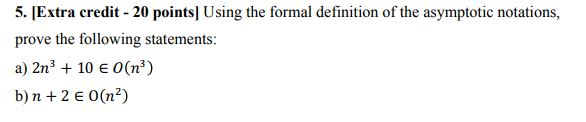 (Solved Homework): Using the formal definition of the asymptotic ... (Solved Homework): Using the formal definition of the asymptotic ...