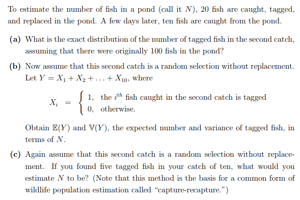 Solved To estimate the number of fish in a pond (call it N), | Chegg.com