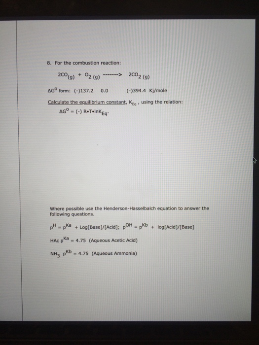 Solved For the combustion reaction: 2CO(g) + O_2 (g) | Chegg.com