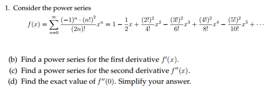 Solved Consider the power series Find a power series for | Chegg.com