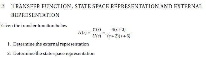 Solved 3 TRANSFER FUNCTION, STATE SPACE REPRESENTATION AND | Chegg.com Solved 3 TRANSFER FUNCTION, STATE SPACE REPRESENTATION AND | Chegg.com