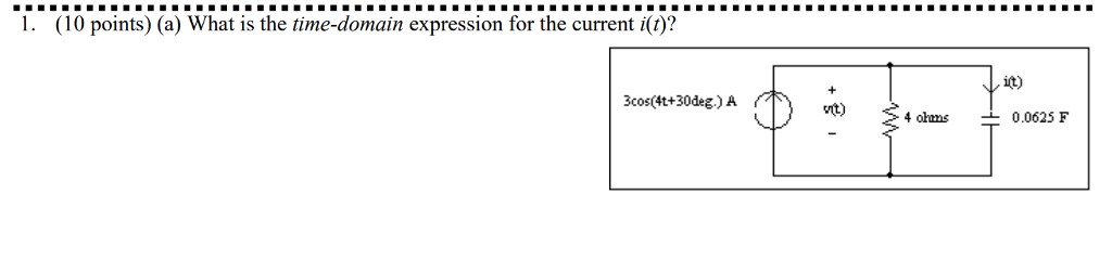 Solved 1. (10 points) (a) What is the time-domain expression | Chegg.com