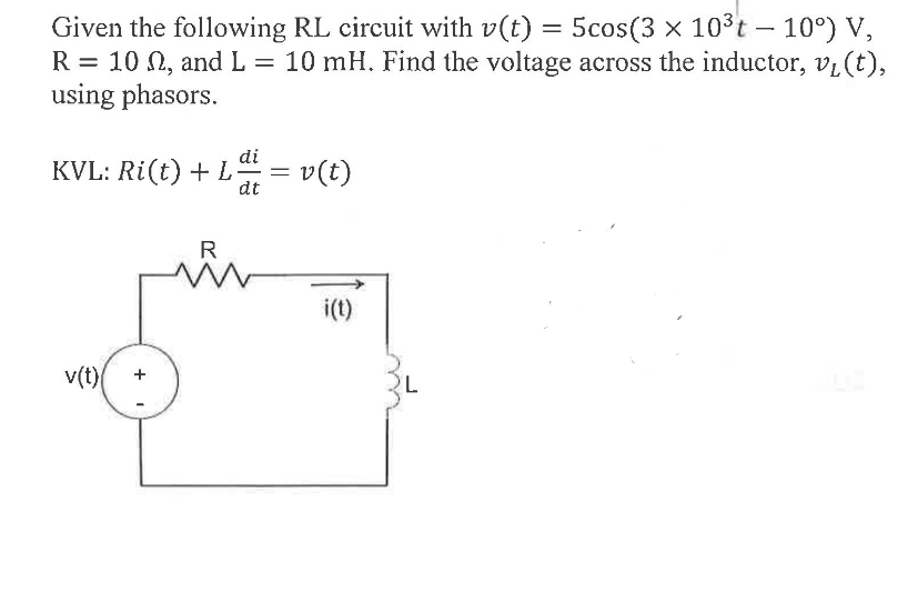 Solved Given the following RL circuit with v(t) = 5cos(3x | Chegg.com