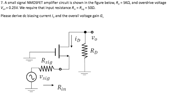 Solved 5K, and overdrive voltage 7. A small signal NMOSFET | Chegg.com