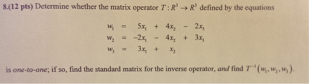 Solved Determine whether the matrix operator T : R3 | Chegg.com