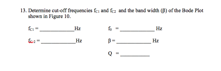 Solved 13. Determine cut-off frequencies fci and fc2 and the | Chegg.com