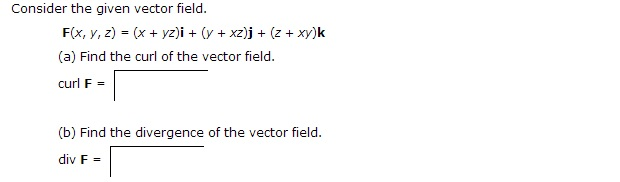 Solved Consider the given vector field. F(x,y,z) = (x+yz)i + | Chegg.com