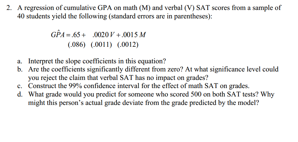 Solved 2. A regression of cumulative GPA on math (M) and | Chegg.com