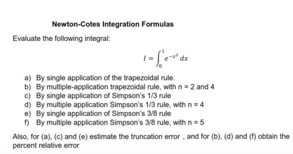 Solved Newton-Cotes Integration Formulas Evaluate the | Chegg.com