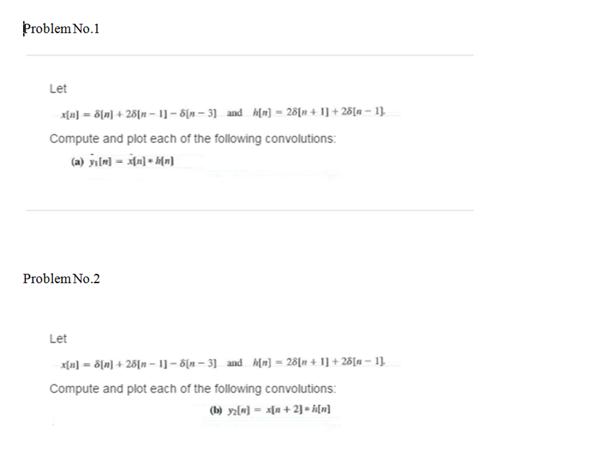 Solved Let x[n] = delta[n] + 2 delta[n - 1] - delta[n - 3] | Chegg.com