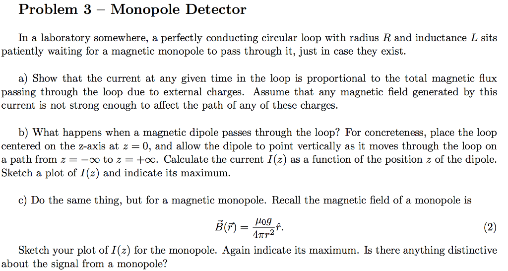 Problem 3 - Monopole Detector In a laboratory | Chegg.com