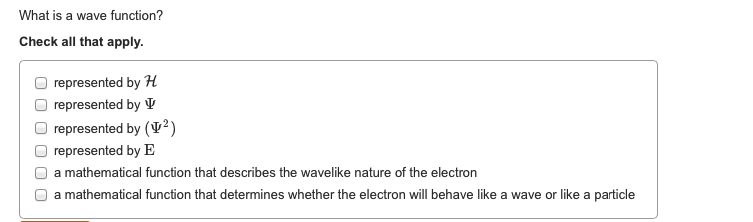 Solved What is a wave function? Check all that apply. O | Chegg.com