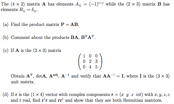 The (4 times 2) matrix A has elements = (-1)^I + j | Chegg.com