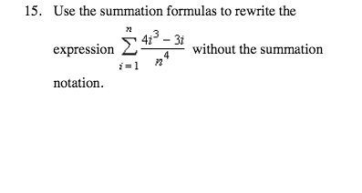 Solved 15. Use the summation formulas to rewrite the | Chegg.com