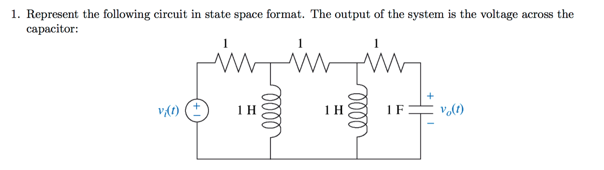 Solved Represent the following circuit in state space | Chegg.com