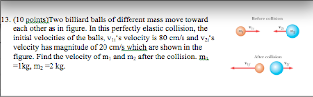 Solved Two billiard balls of different mass move toward each | Chegg.com