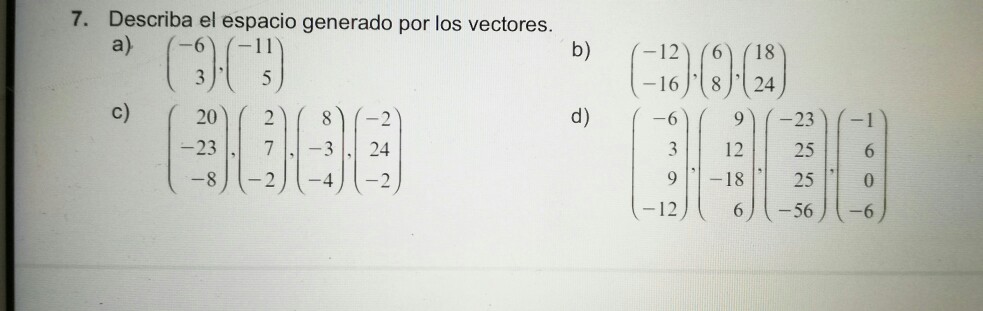 Solved 7. Describa el espacio generado por los vectores. a) | Chegg.com