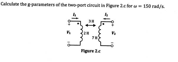 Solved Calculate the g-parameters of the two-port circuit in | Chegg.com