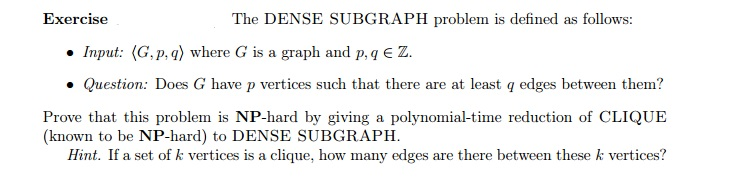 Solved The DENSE SUBGRAPH problem is defined as follows: | Chegg.com