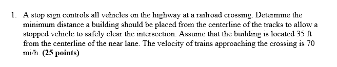 Solved 1. A stop sign controls all vehicles on the highway | Chegg.com