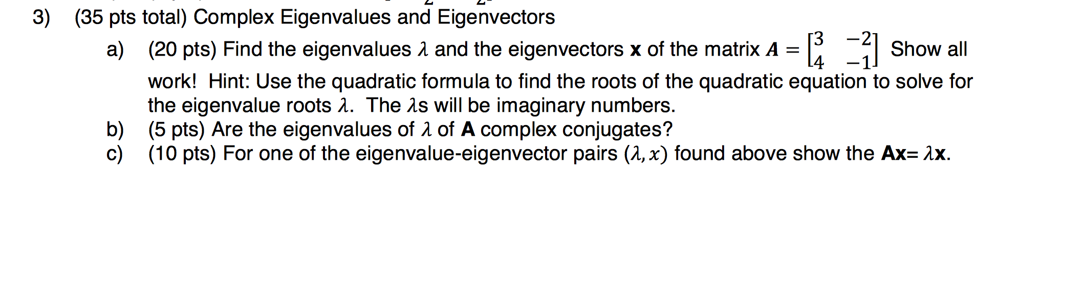 Solved Complex Eigenvalues and Eigenvectors a) Find the | Chegg.com
