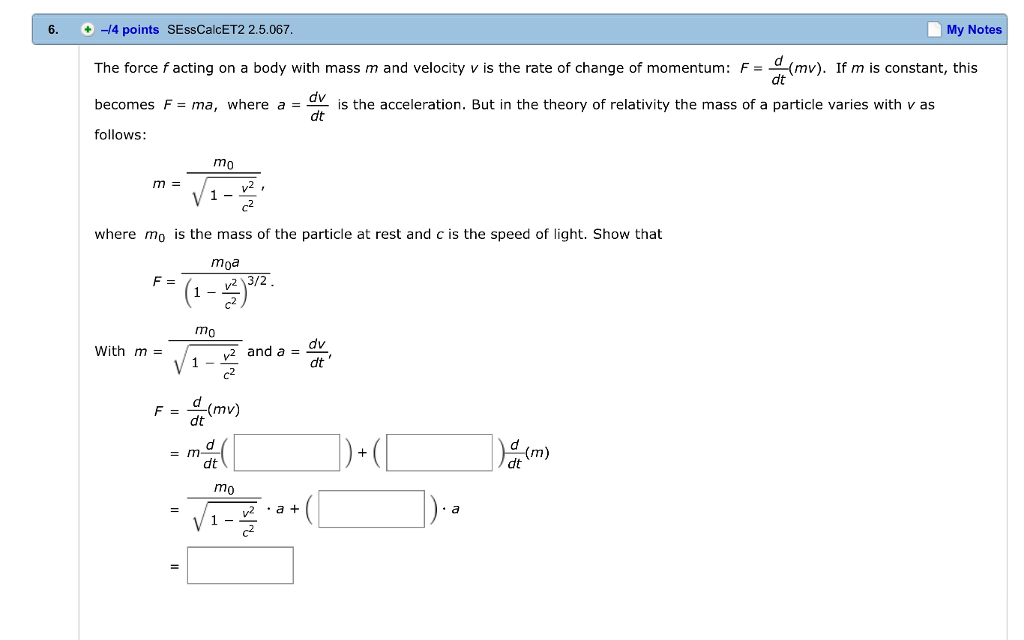 Solved The force f acting on a body with mass m and velocity | Chegg.com