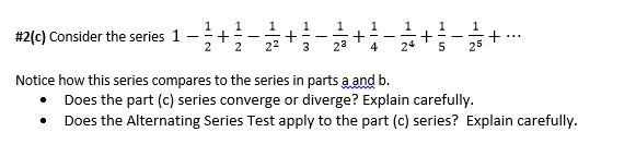 Consider the series 1- 1/2 + 1/2 - 1/2^2 + 1/3 | Chegg.com