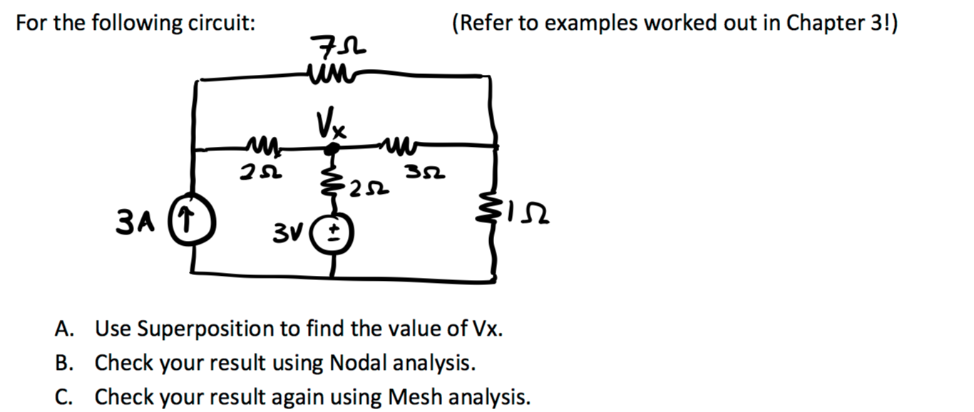 Solved For the following circuit: Use Superposition to find | Chegg.com