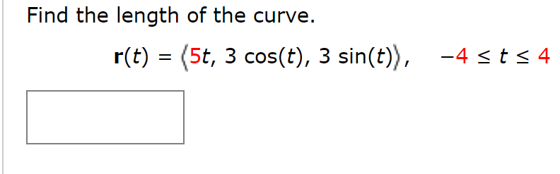Solved ind ihe length oi h curv r(t) = ?5t, 3 cos(t), 3 | Chegg.com