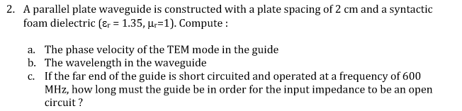2. A parallel plate waveguide is constructed with a | Chegg.com