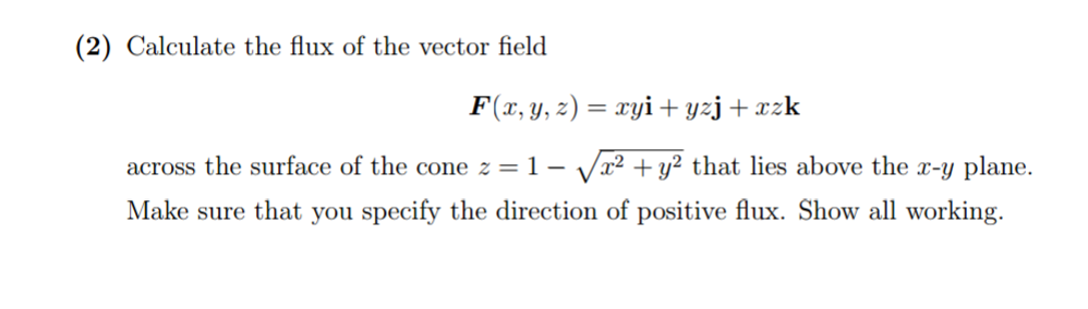 Solved Calculate the flux of the vector field F(x, y, z) = | Chegg.com