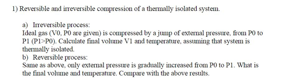 Solved 1) Reversible and irreversible compression of a | Chegg.com