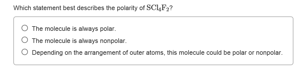 Solved Which statement best describes the polarity of | Chegg.com