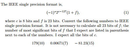 Solved The IEEE single precision format is, (-1)^5 2C^-127(1 | Chegg.com