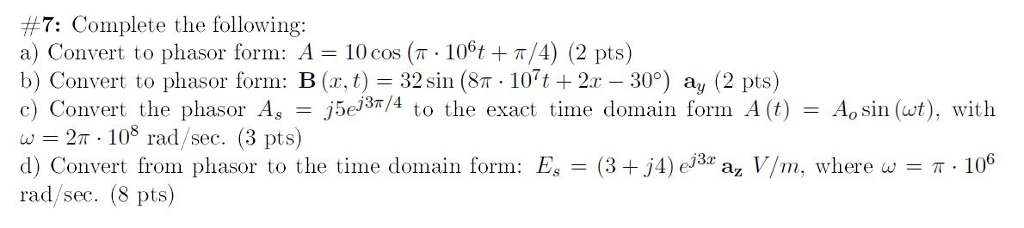 Solved Complete the following: Convert to phasor form: A = | Chegg.com