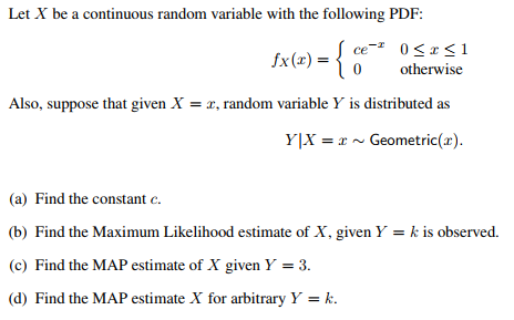 Solved Let X be a continuous random variable with the | Chegg.com