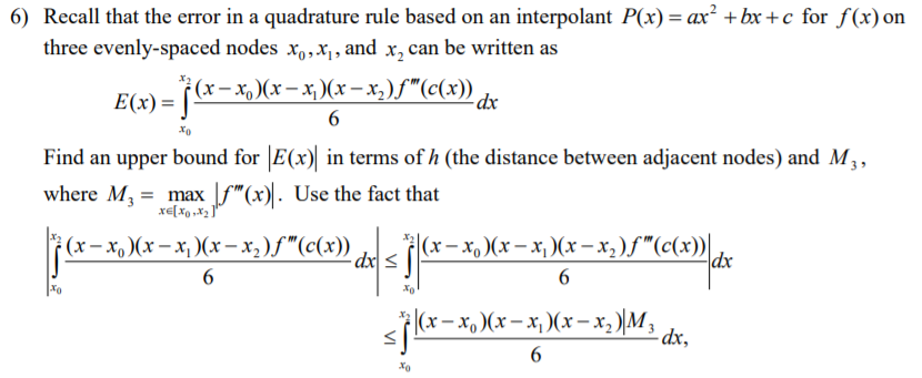Solved 6) Recall that the error in a quadrature rule based | Chegg.com