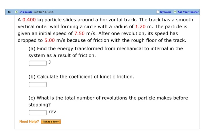 Solved A 0.400 kg particle slides around a horizontal track. | Chegg.com