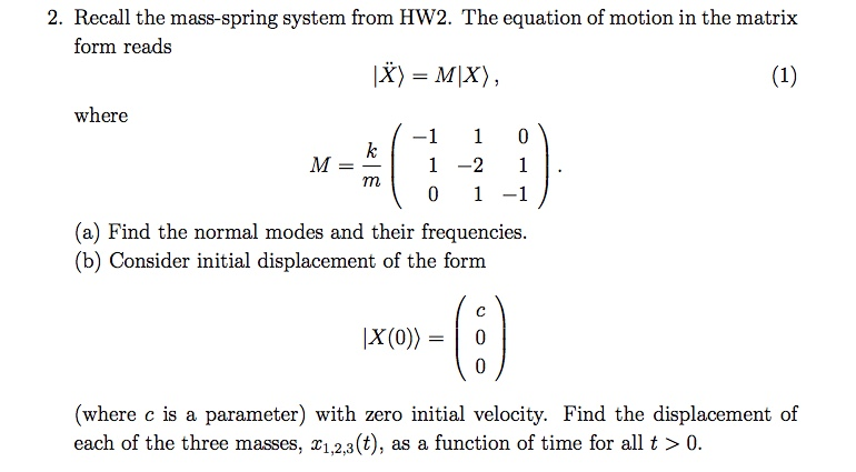 Solved 2. Recall the mass-spring system from HW2. The | Chegg.com