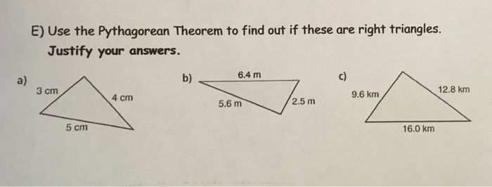 Solved Use the Pythagorean Theorem to find out if these are | Chegg.com