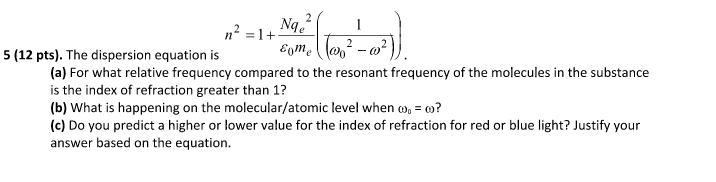 Solved The dispersion equation is For what relative | Chegg.com